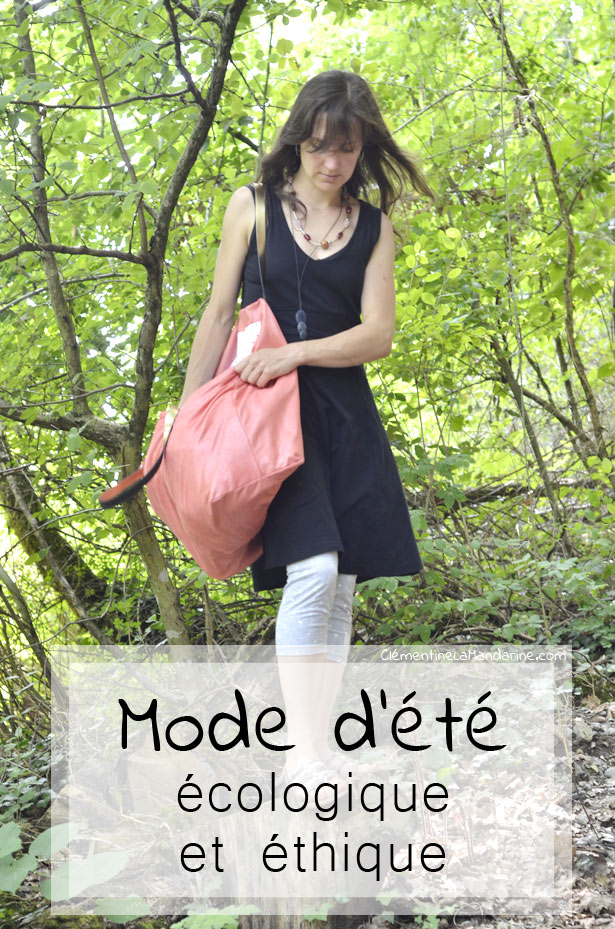 Mode écologique et éthique – été 2018 (+ ☆ concours ☆) | Clémentine la ...